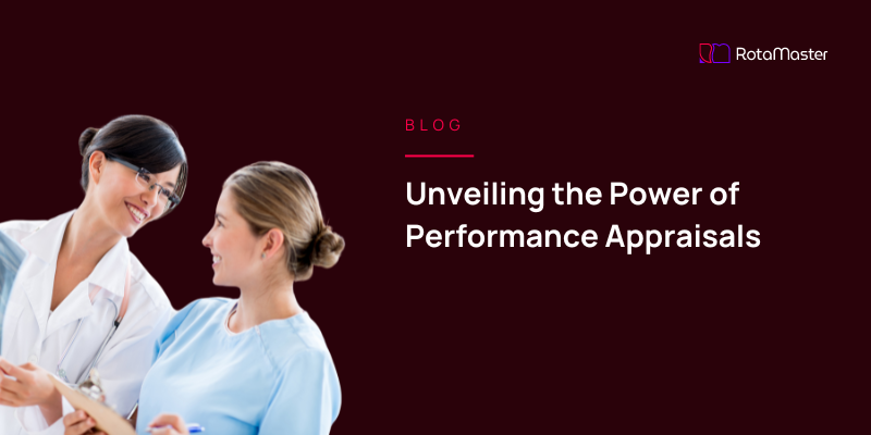 Unveiling the Power of Performance Appraisals - RotaMaster